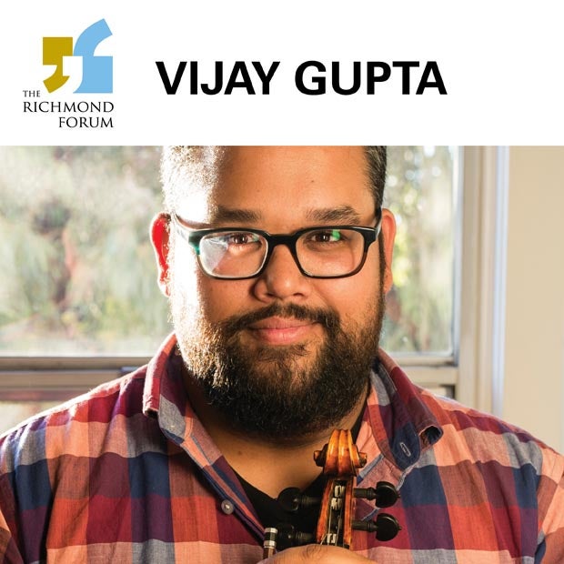 POSTPONED: The Richmond Forum Presents Vijay Gupta | Altria Theater ...