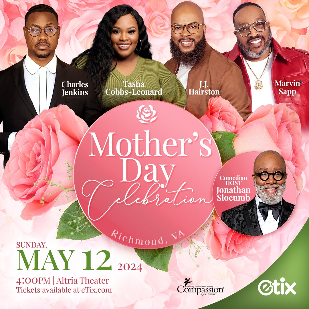Mother's Day Celebration | Altria Theater | Official Website Mother's Day Celebration | Altria Theater | Official Website